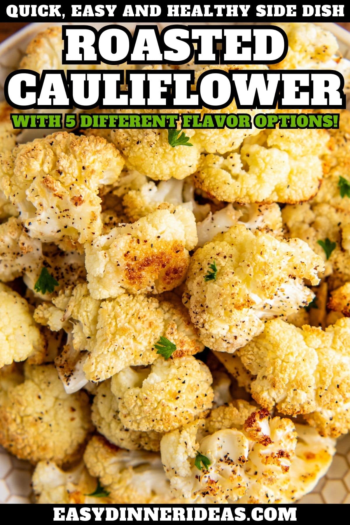 Best Roasted Cauliflower Recipe | Easy Dinner Ideas